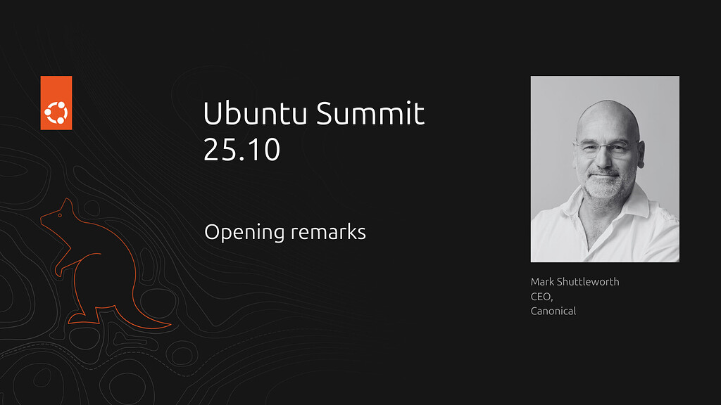 Ubuntu Summit 25.10: Opening remarks - Ubuntu Summit 25.10 - Ubuntu ...
