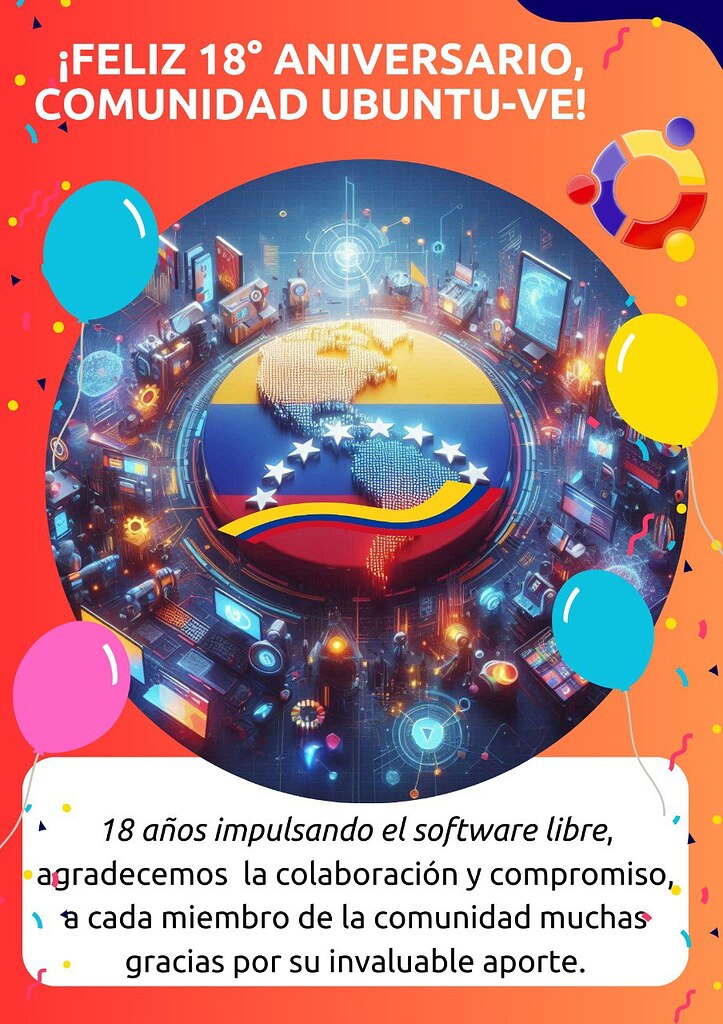¡Ubuntu-VE celebra 18 años de comunidad, innovación y tecnología! 🇻🇪 ...